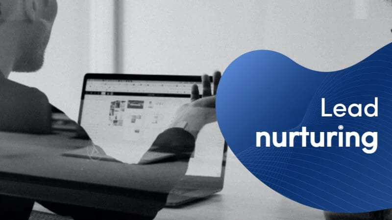 How to create a lead nurturing campaign
